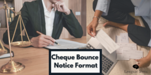 Key Pointers on Cheque Bounce Notice Format - Lawgical Shots