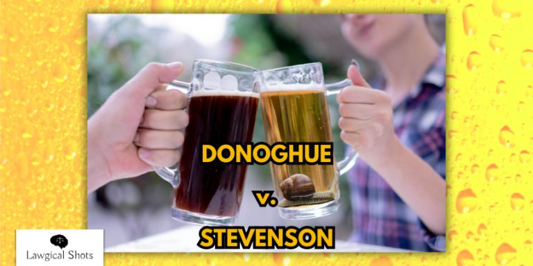 Affaire Donoghue Stevenson – Donoghue Vs Stevenson – VRIMCA