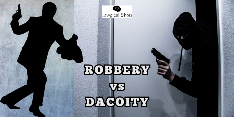 Difference between Robbery and Dacoity in BNS - Lawgical Shots