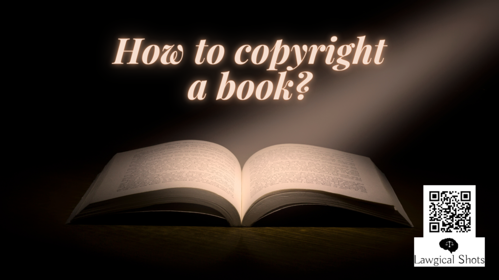 How to copyright a book in India? - Check here - Lawgical Shots