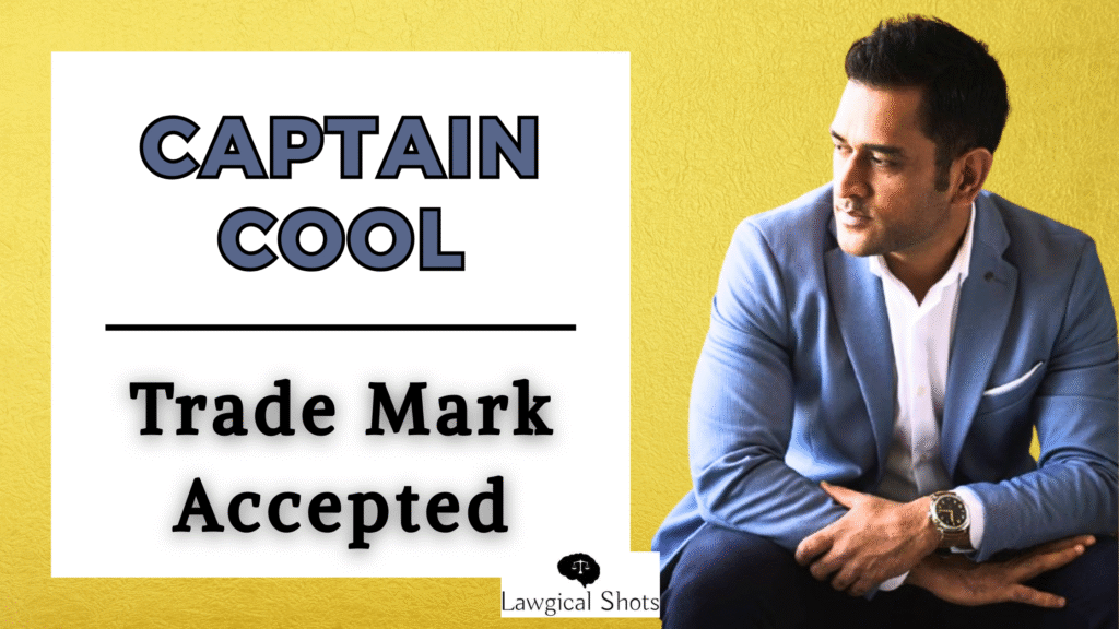Only One - Captain Cool Trade Mark Accepted | Lawgical Shots