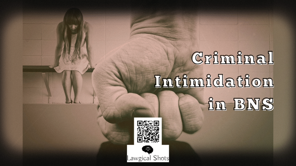 Criminal Intimidation in BNS Simplified - Lawgical Shots